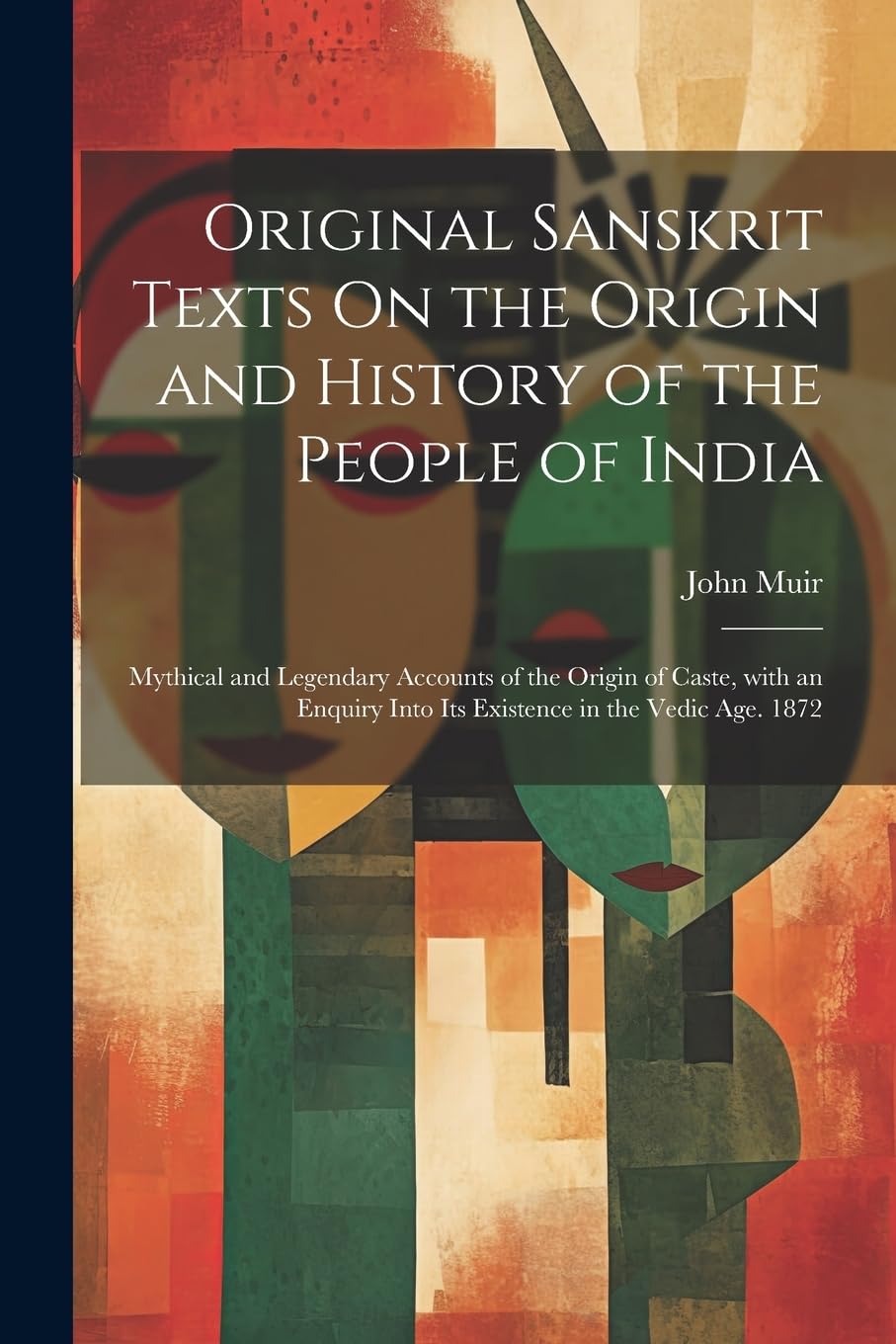 Original Sanskrit Texts On the Origin and History of the People of ...