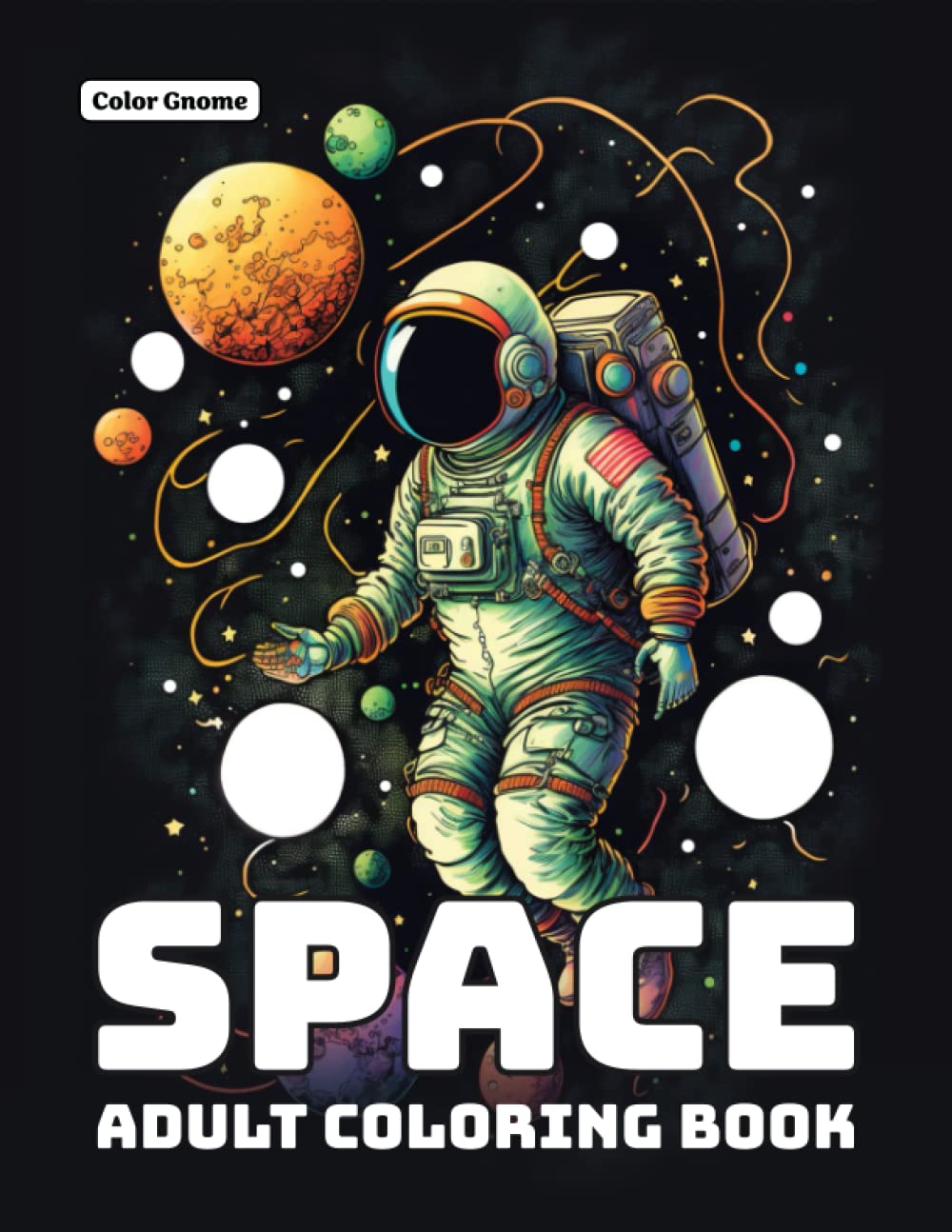 Space Coloring Book: An Adult Coloring Book featuring Space Themes such ...