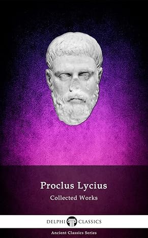 Amazon.com: Delphi Collected Works of Proclus Lycius (Illustrated ...