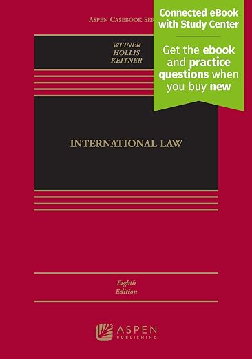 International Law [Connected eBook with Study Center] (Aspen Casebook ...