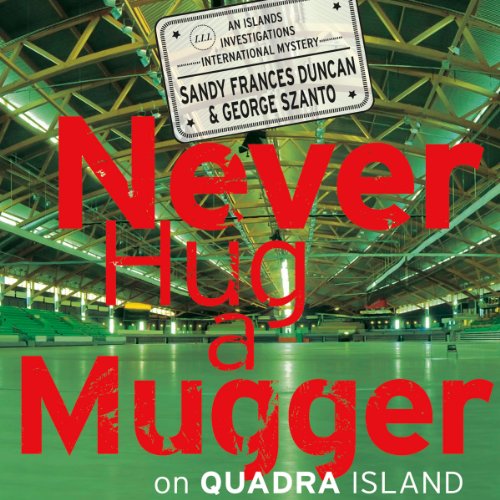 Amazon.com: Never Hug a Mugger on Quadra Island (Audible Audio Edition ...