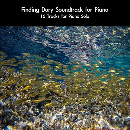 Amazon.com: Finding Dory Soundtrack for Piano: 16 Tracks for Piano Solo ...