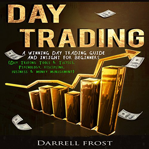 Day Trading: A Winning Day Trading Guide and Insight for Beginners ...