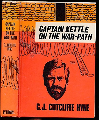 Captain Kettle on the War-path: Hyne, C J Cutcliffe: 9780850460834 ...