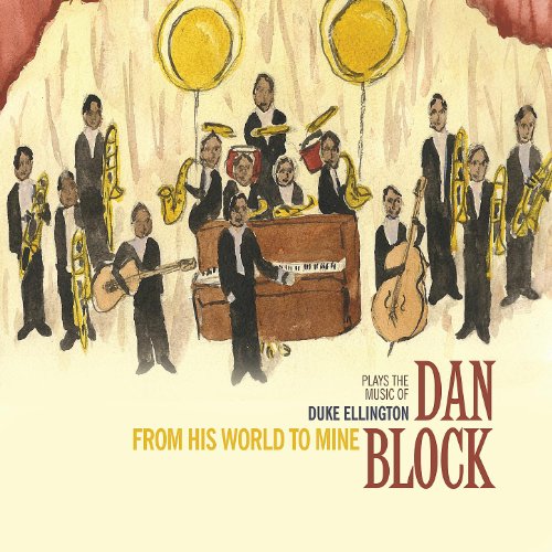 Amazon.com: From His World To Mine: Dan Block Plays The Music Of Duke ...