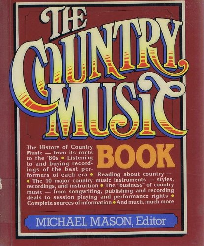 The Country Music Book: Mason, Michael: 9780684180465: Amazon.com: Books