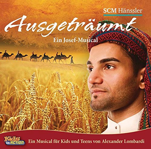 Ausgeträumt - Ein Josef-Musical: Ein Musical für Kids & Teens von ...