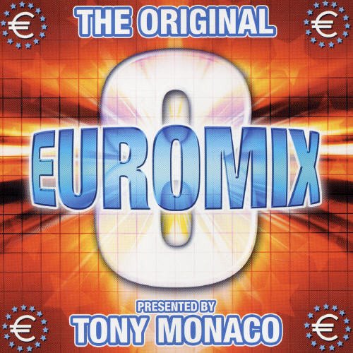 EUROMIX 8 - Euromix Vol. 8 (Pres. By Tony Monaco) - Amazon.com Music