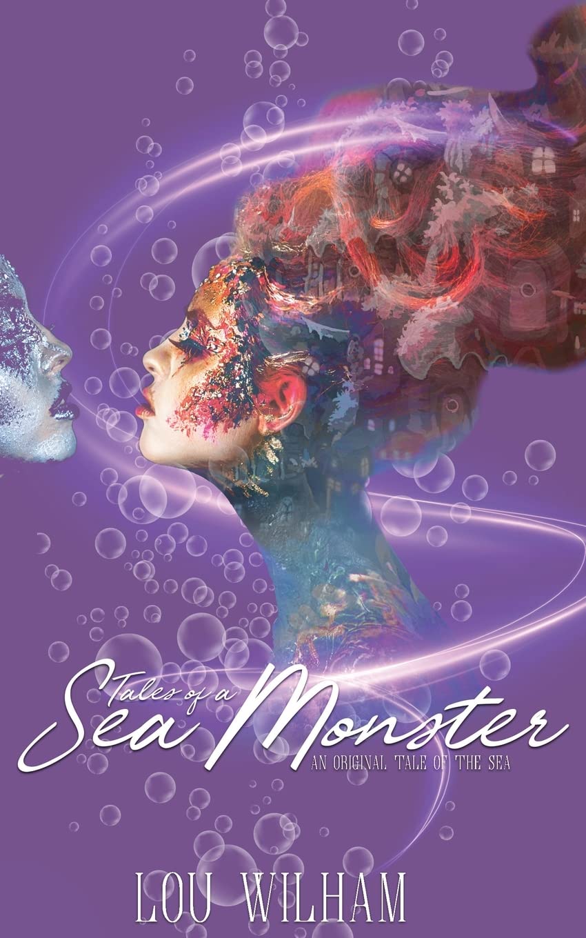 Tales of a Sea Monster (Tales of the Sea): Wilham, Lou: 9781953238818 ...