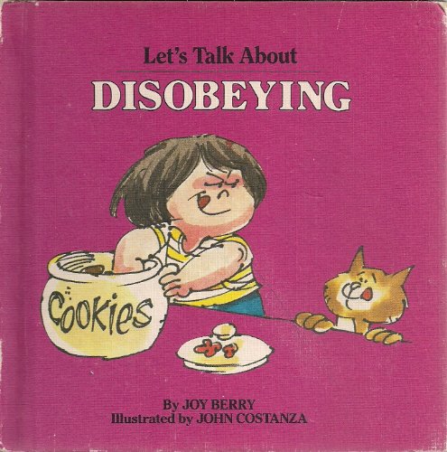 Disobeying (Let's Talk About Series): Joy Wilt Berry, Orly kelly, John ...