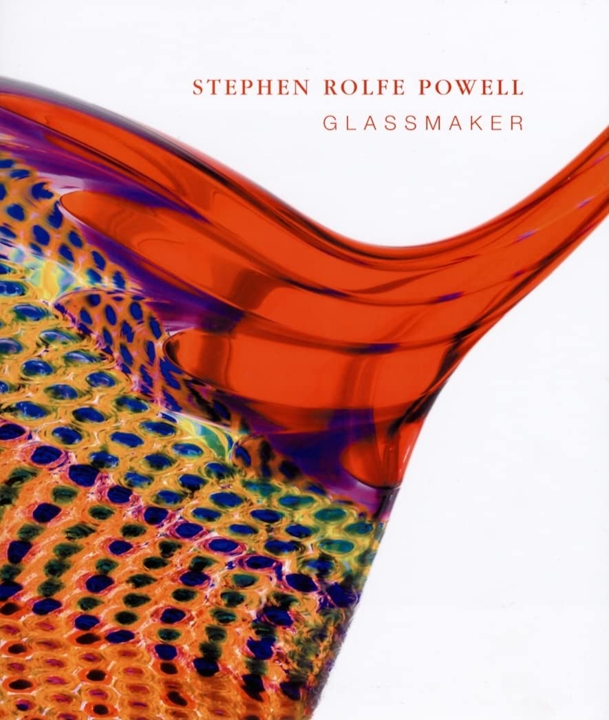 Stephen Rolfe Powell: Glassmaker: Powell, Stephen Rolfe: 9780813124643 ...