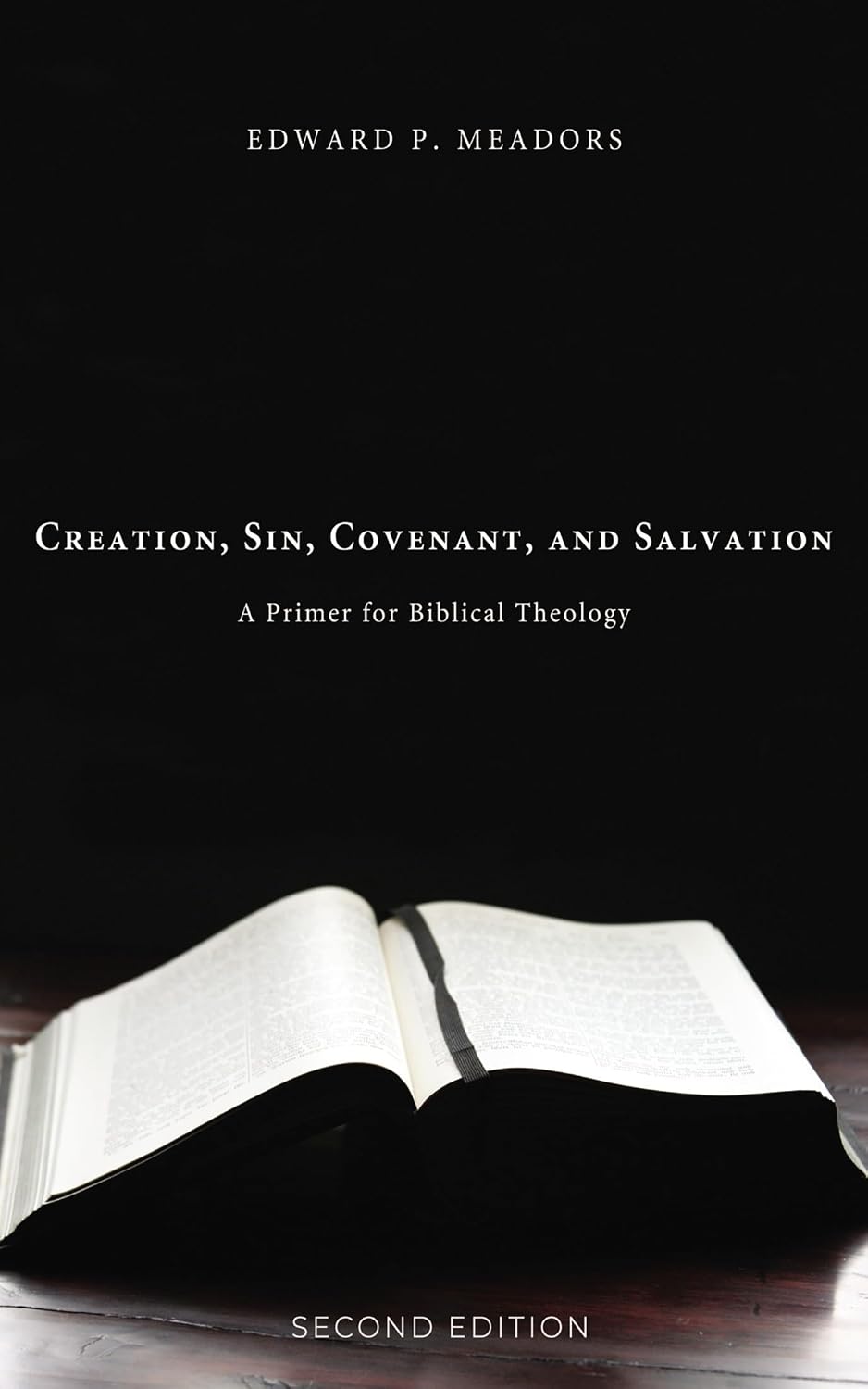 Creation, Sin, Covenant, and Salvation, 2nd Edition: A Primer for ...