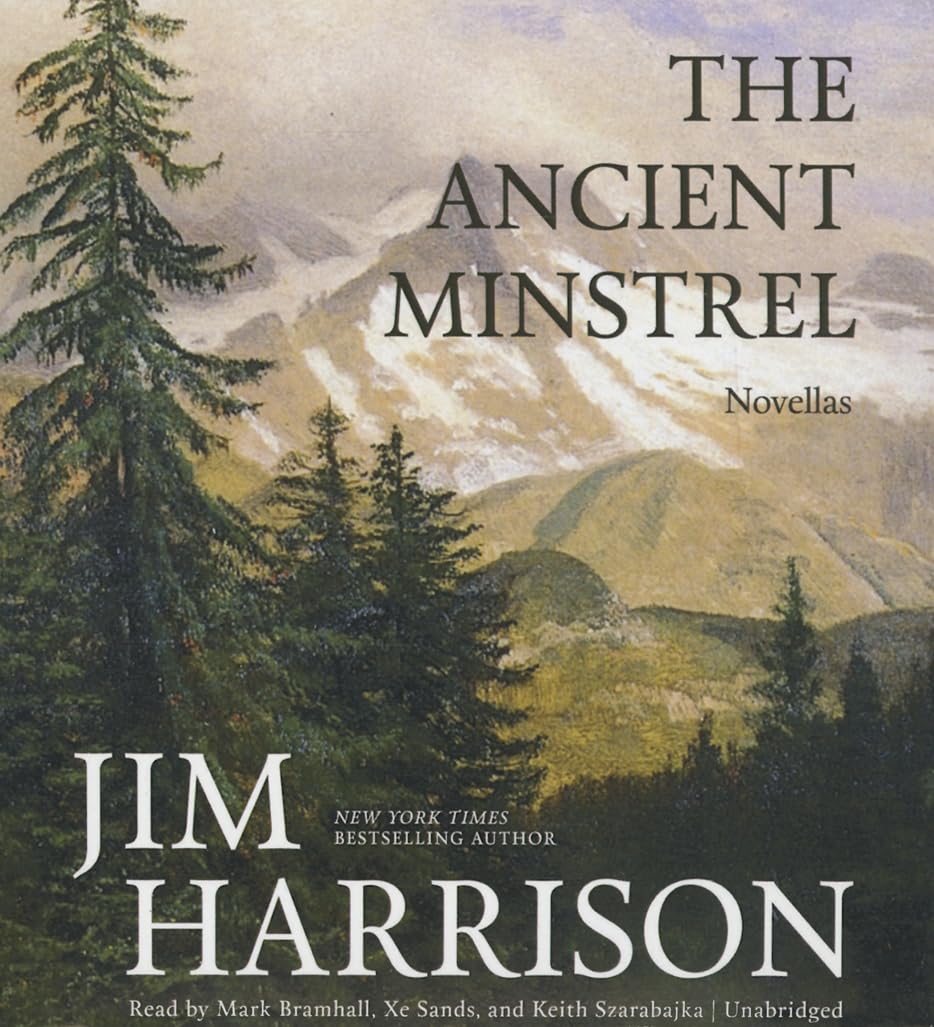 The Ancient Minstrel: Novellas: Jim Harrison: 9781504685085: Amazon.com ...