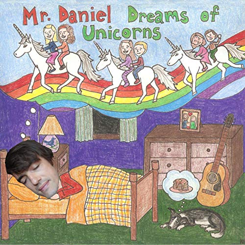 Amazon.com: Mr. Daniel Dreams of Unicorns : Mr. Daniel: Digital Music