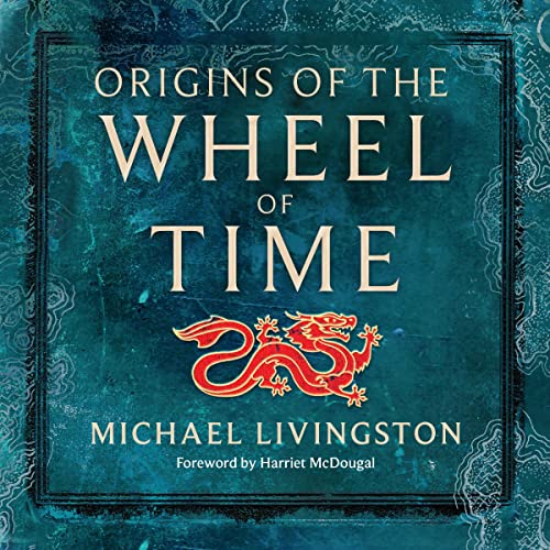 Amazon.co.jp: Origins of The Wheel of Time: The Legends and Mythologies ...