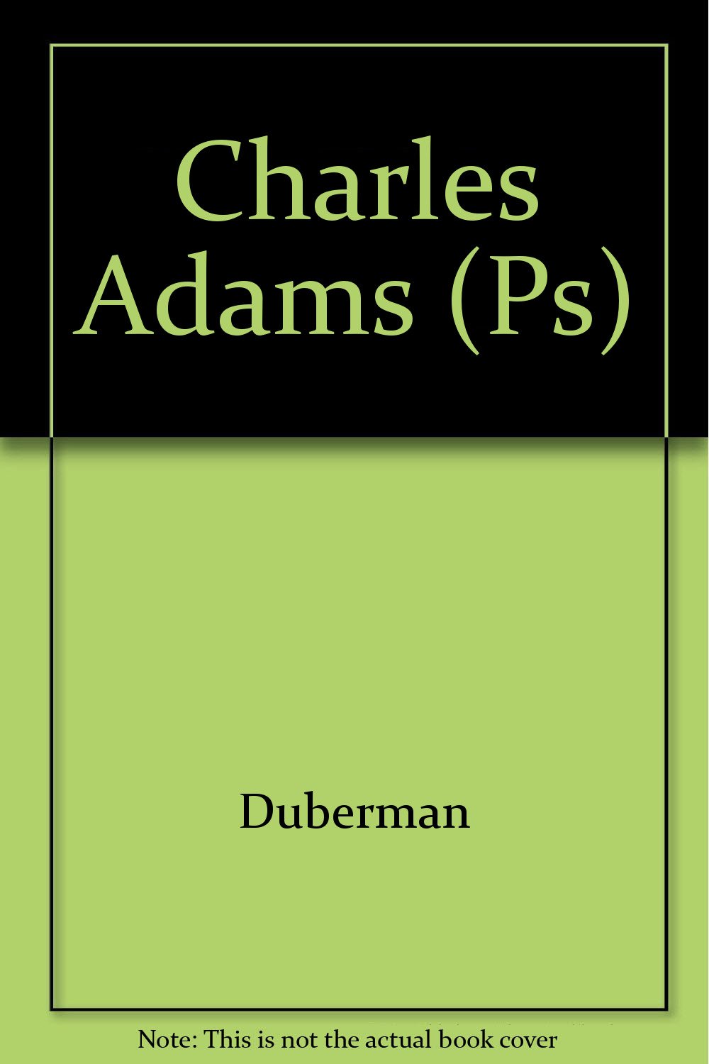 Amazon | Charles Francis Adams, 1807-1886, | Duberman, Martin B. | Americas