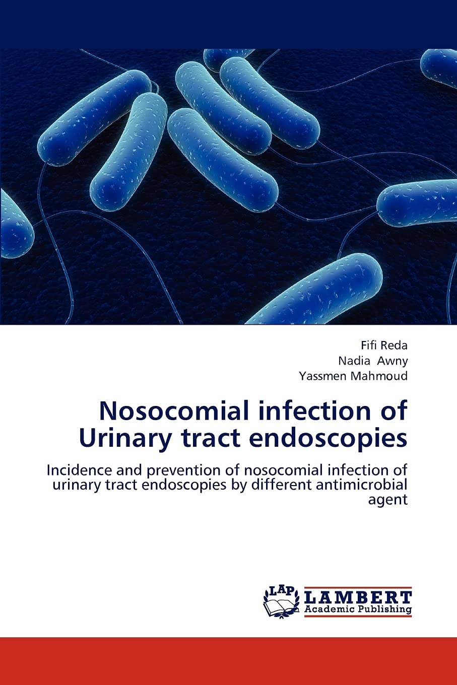 Nosocomial infection of Urinary tract endoscopies: Incidence and ...