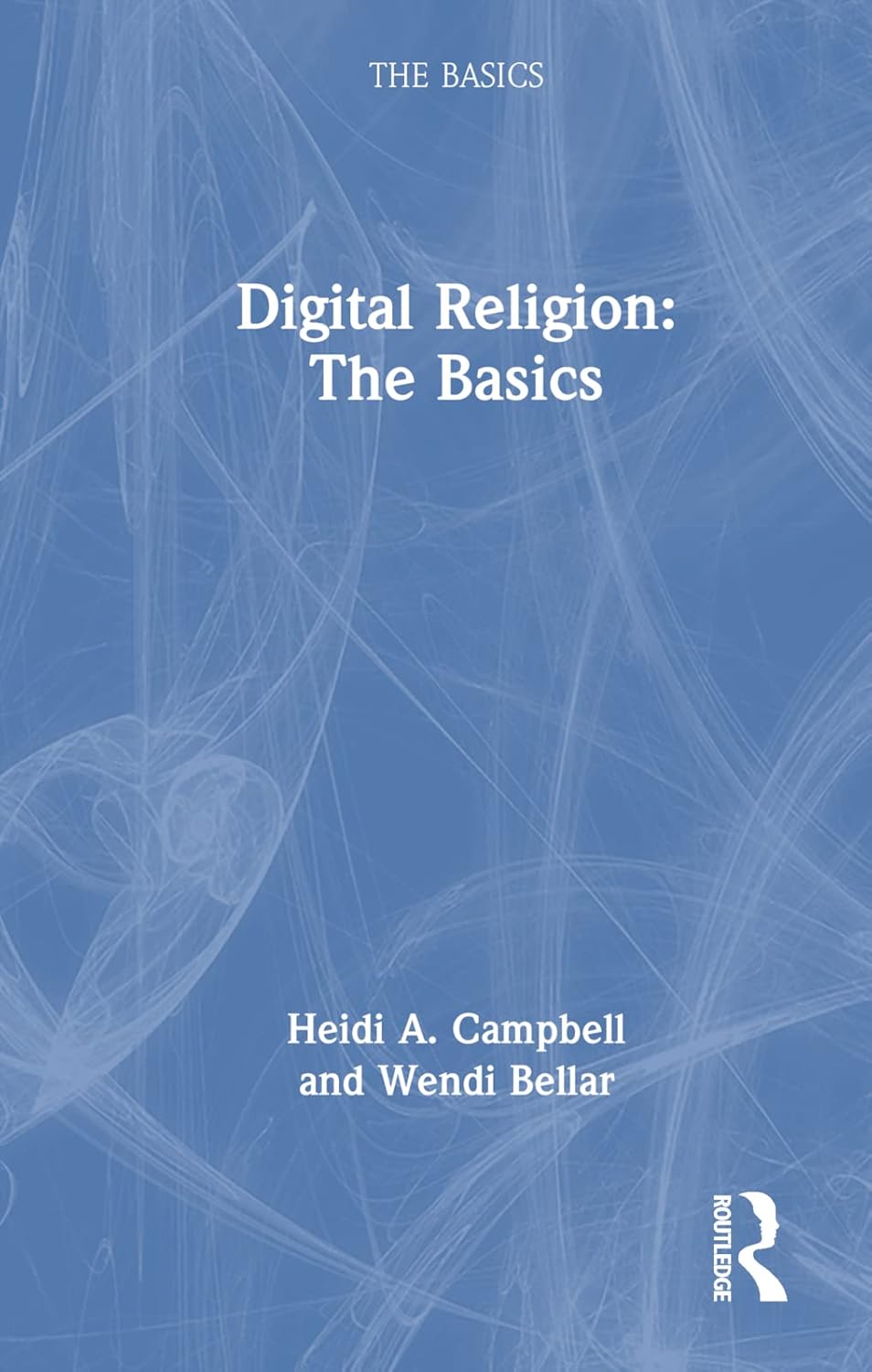 Amazon.com: Digital Religion: The Basics: 9780367527990: Campbell ...