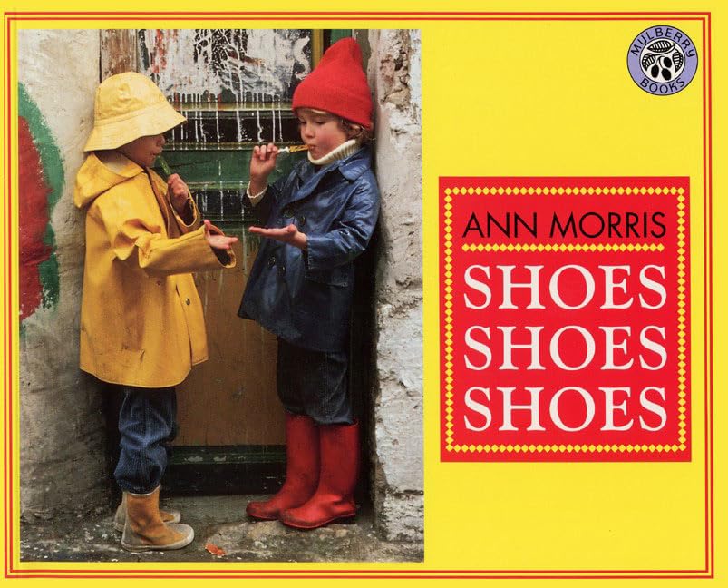 Shoes, Shoes, Shoes: Morris, Ann: 9780688161668: Amazon.com: Books