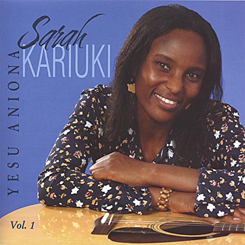 Play Yesu Aniona by Sarah Kariuki on Amazon Music