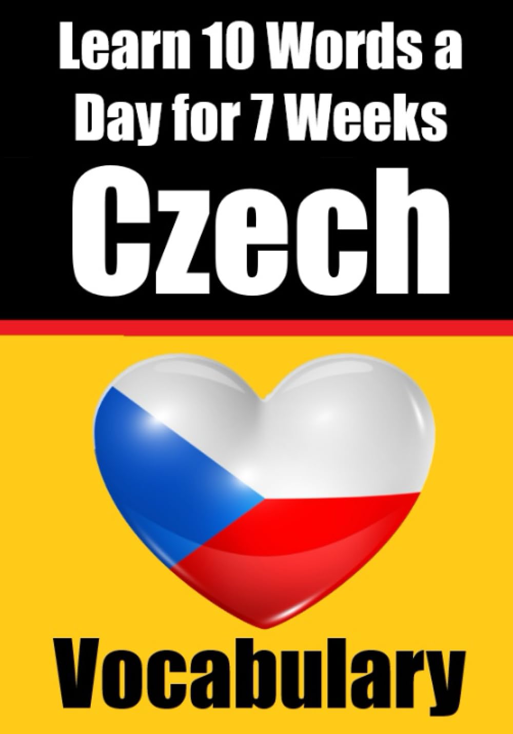 Czech Vocabulary Builder: Learn 10 Czech Words a Day for 7 Weeks | The ...
