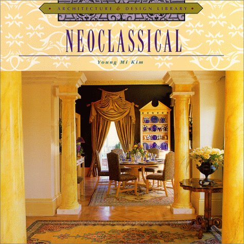 Amazon | Neoclassical (Architecture and Design Library) | Kim, Young Mi ...