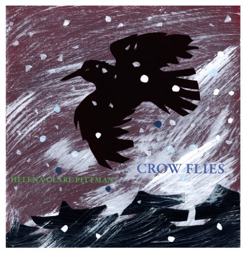 Crow Flies: Helena Clare Pittman: 9780930545284: Amazon.com: Books