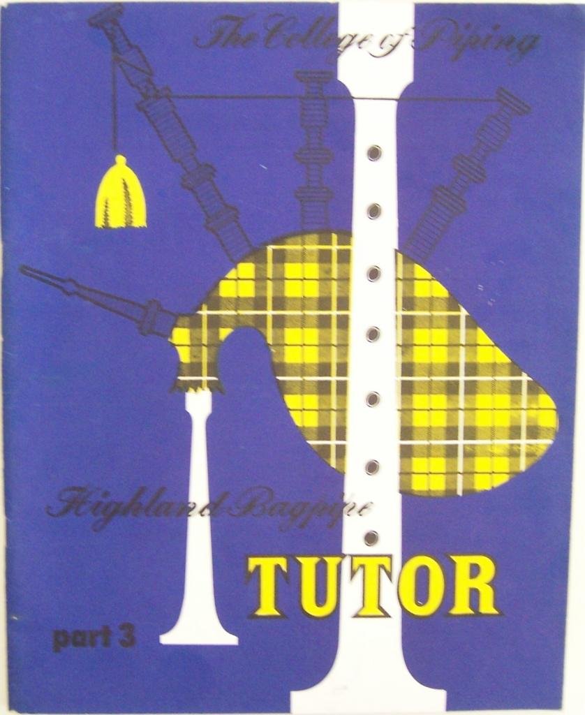 The College Of Piping Tutor For The Highland Bagpipe: Part 3: Amazon.co ...