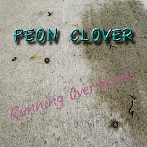 Play Running Over Worms by Peon Clover on Amazon Music