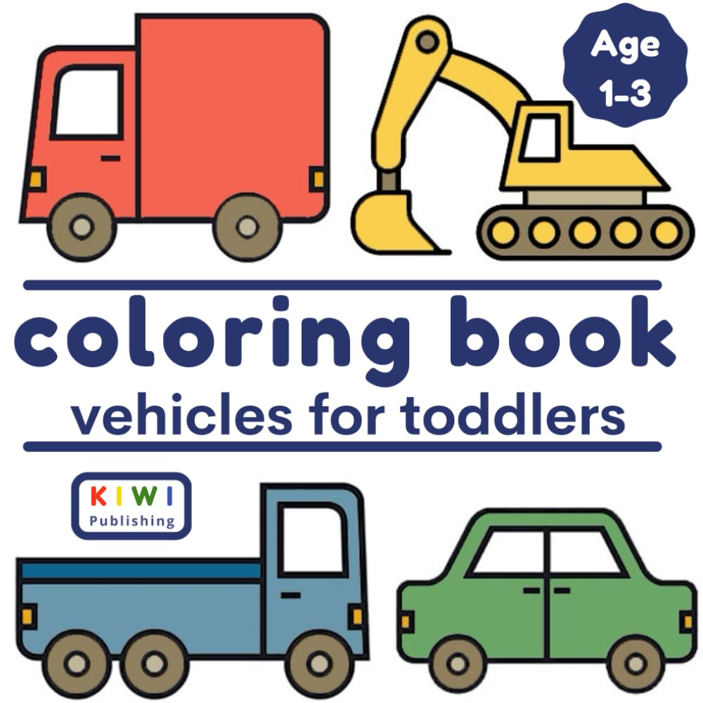 Coloring Book Vehicle for Toddlers: BIG and EASY vehicles to color for ...