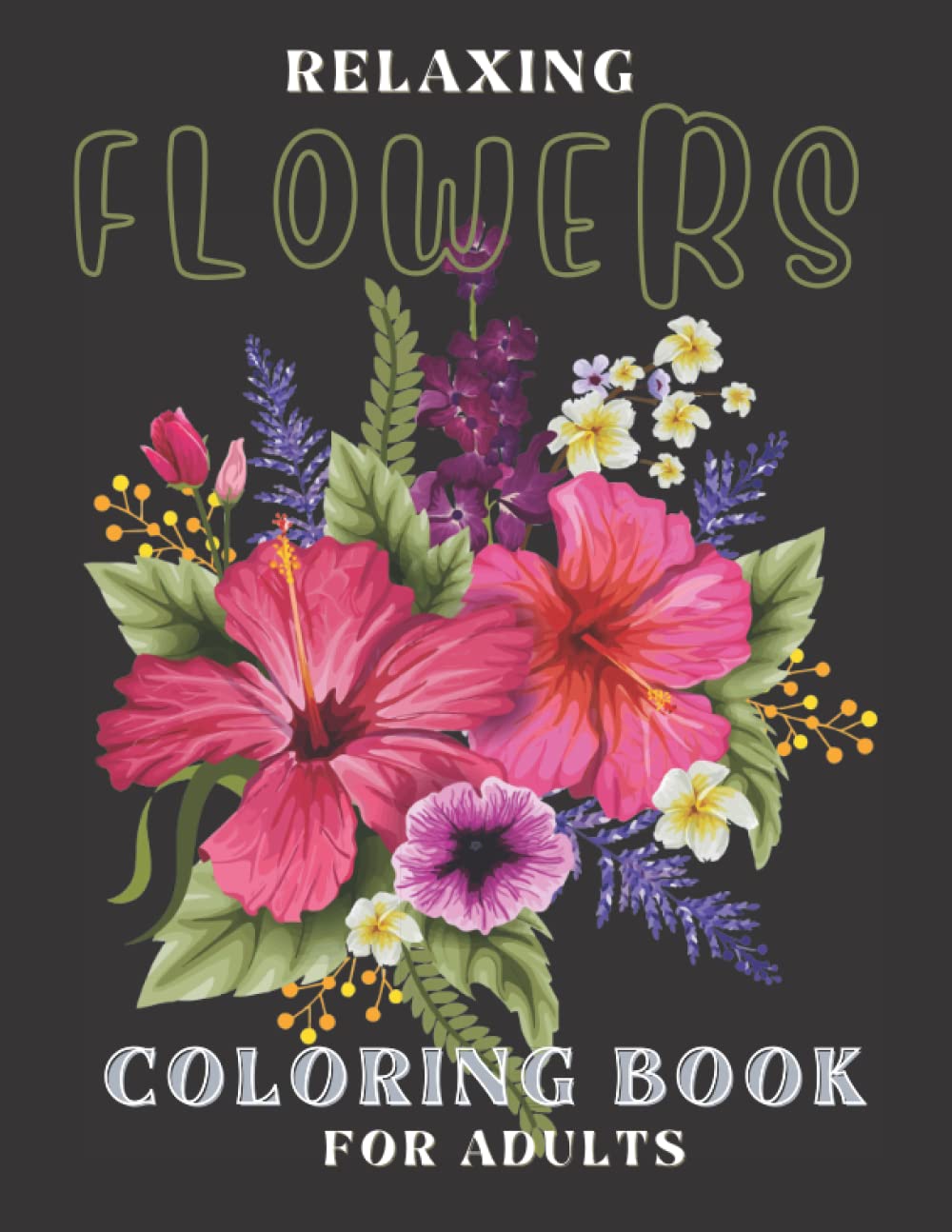 Amazon.com: Relaxing Flowers Coloring Book for Adults : Beautiful ...
