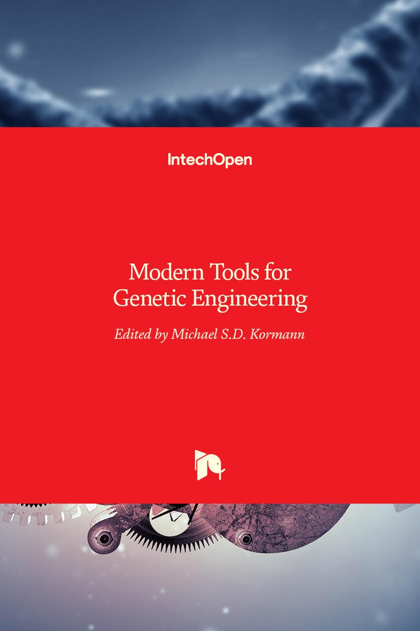Modern Tools for Genetic Engineering: Kormann, Michael S.D ...