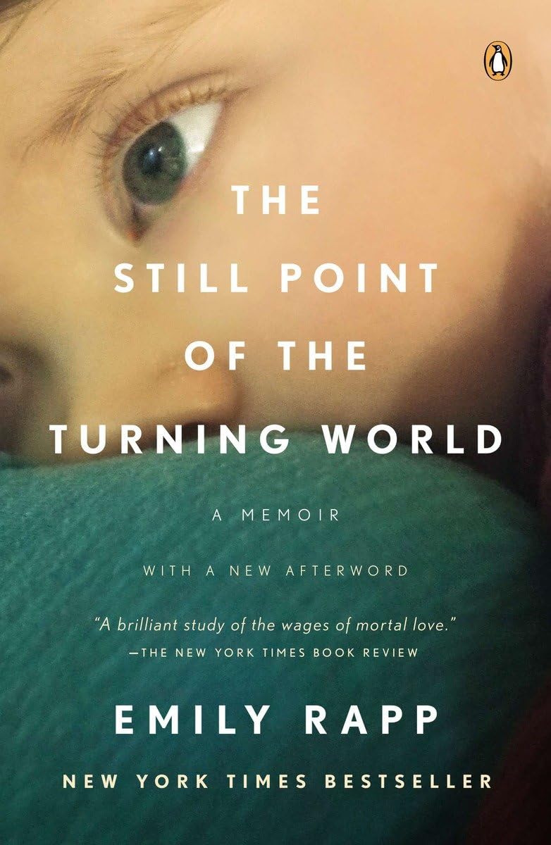 Amazon.com: The Still Point of the Turning World: 9780143125105: Rapp ...