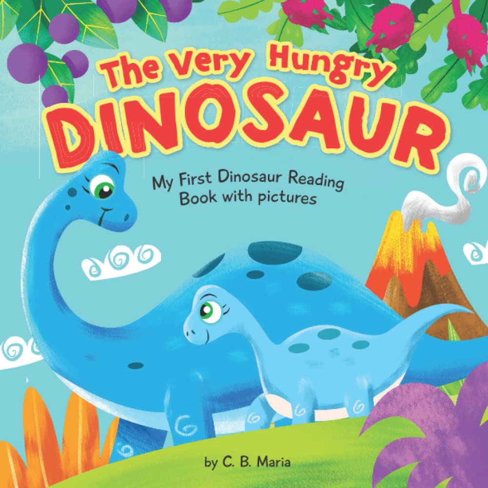 Buy The Very Hungry Dinosaur: My First Dinosaur Reading Book with ...