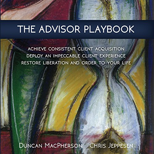 Amazon.com: The Advisor Playbook: Regain Liberation and Order in Your ...