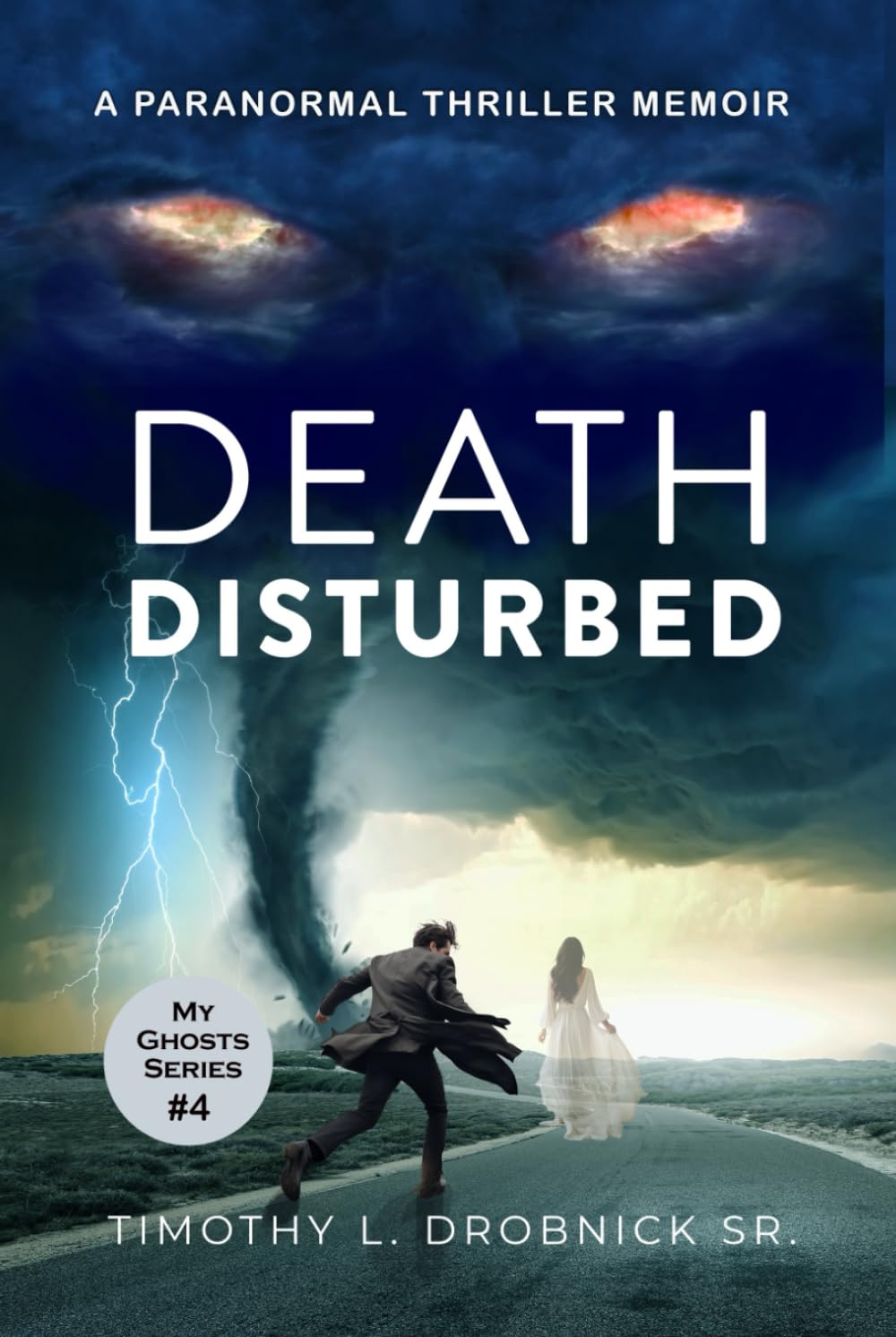 Amazon.com: Death Disturbed: A Paranormal Thriller Memoir (My Ghosts ...