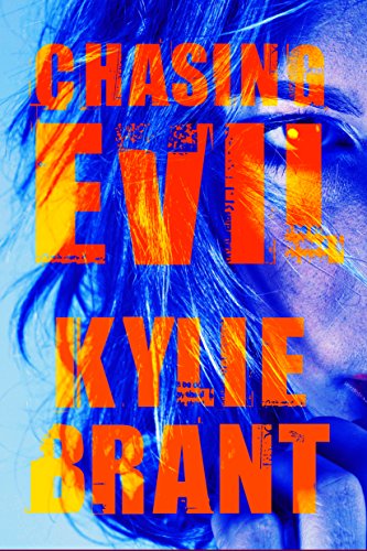 Chasing Evil (Circle of Evil Book 1) eBook : Brant, Kylie: Amazon.in: Books