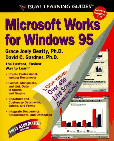 Microsoft Works for Windows 95: The Visual Learning Guide (Visual ...