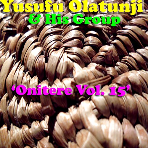 Amazon.co.jp: Onitire, Vol.15 : Yusufu Olatunji & His Group: Digital Music