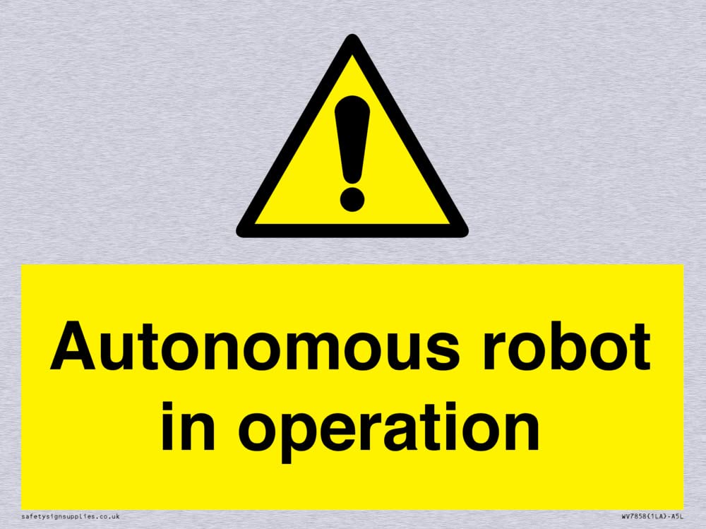 Autonomous robot in operation Sign – 200x150mm – A5L – BigaMart