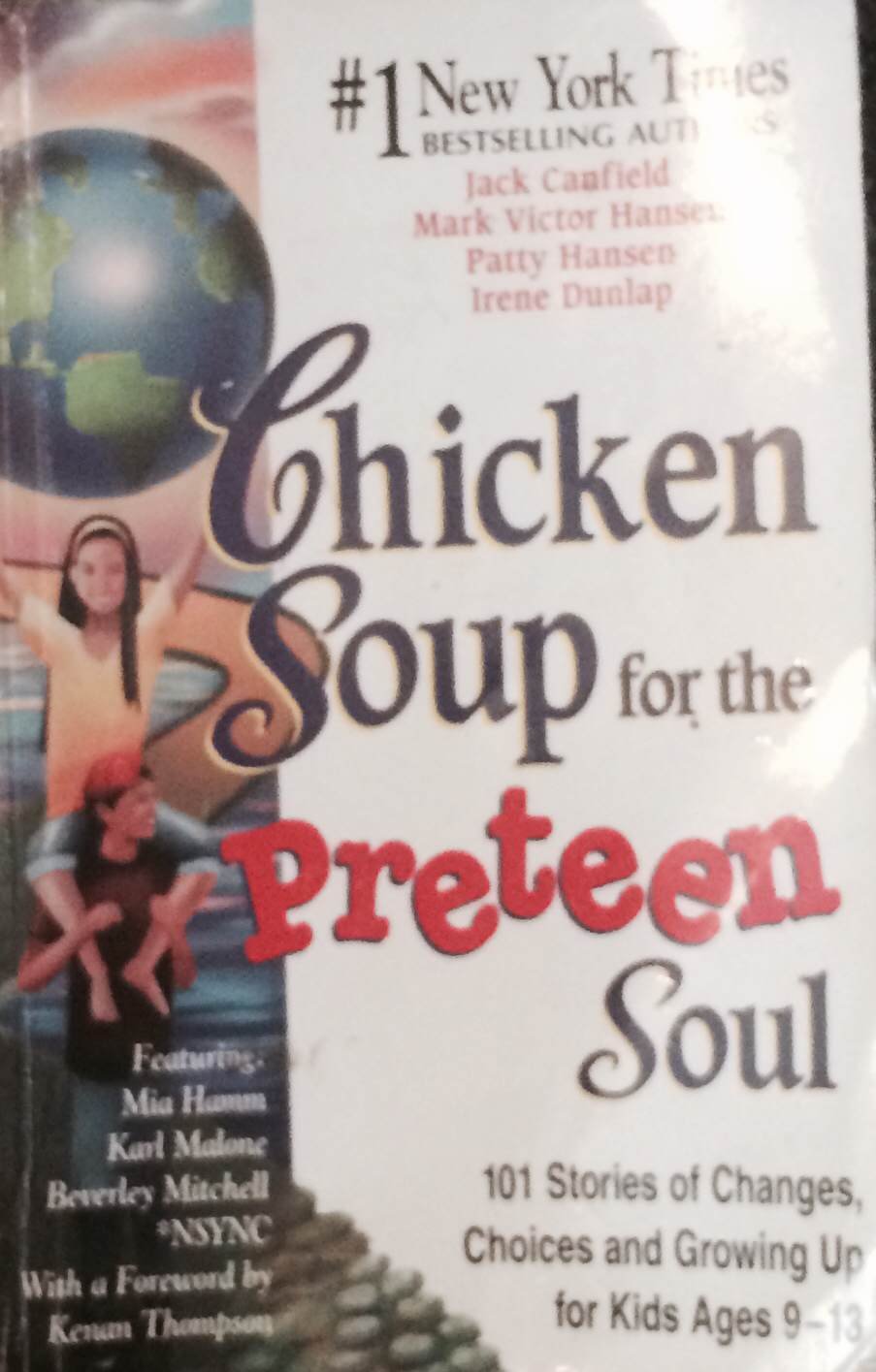 Chicken Soup for the Preteen Soul: 101 Stories of Changes, Choices and ...