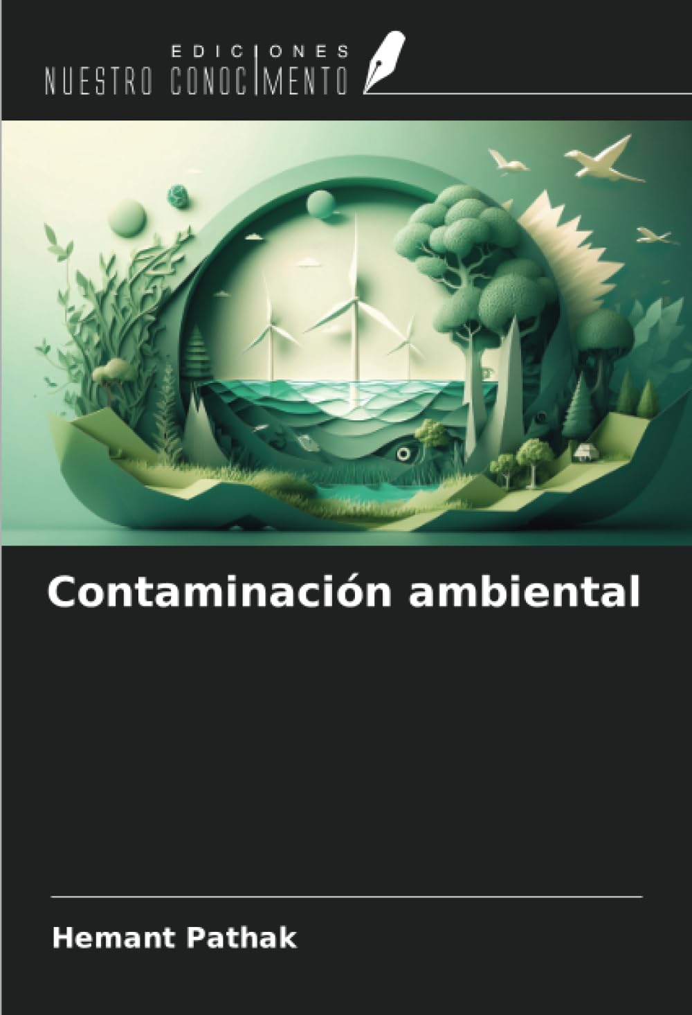 Contaminación ambiental (Spanish Edition) : Pathak, Hemant: Amazon.com ...