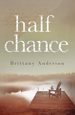 Half Chance: Anderson, Brittany: 9780998373508: Amazon.com: Books