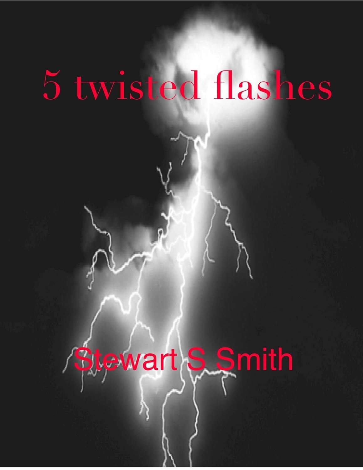 5 Twisted Flashes (5 Flashes Book 1) - Kindle edition by Smith, Stewart ...