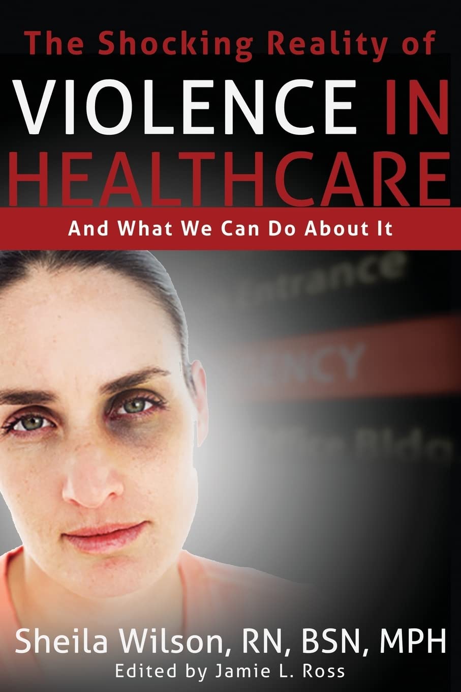 The Shocking Reality of Violence in Healthcare: And What We Can Do ...