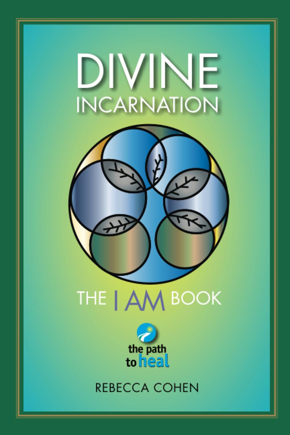Divine Incarnation, The I Am Book: Cohen, Rebecca: 9781677411399 ...