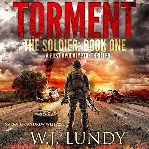 Amazon.com: Torment: A Post-Apocalyptic Thriller (The Soldier, Book 1) (Audible Audio Edition ...