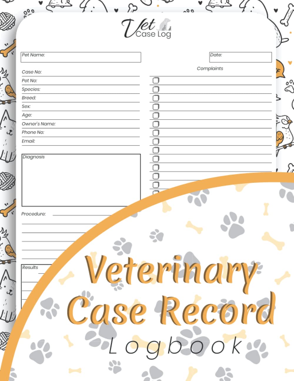 Veterinary Case Record Logbook: Case Log For Veterinarians, Vet Techs ...