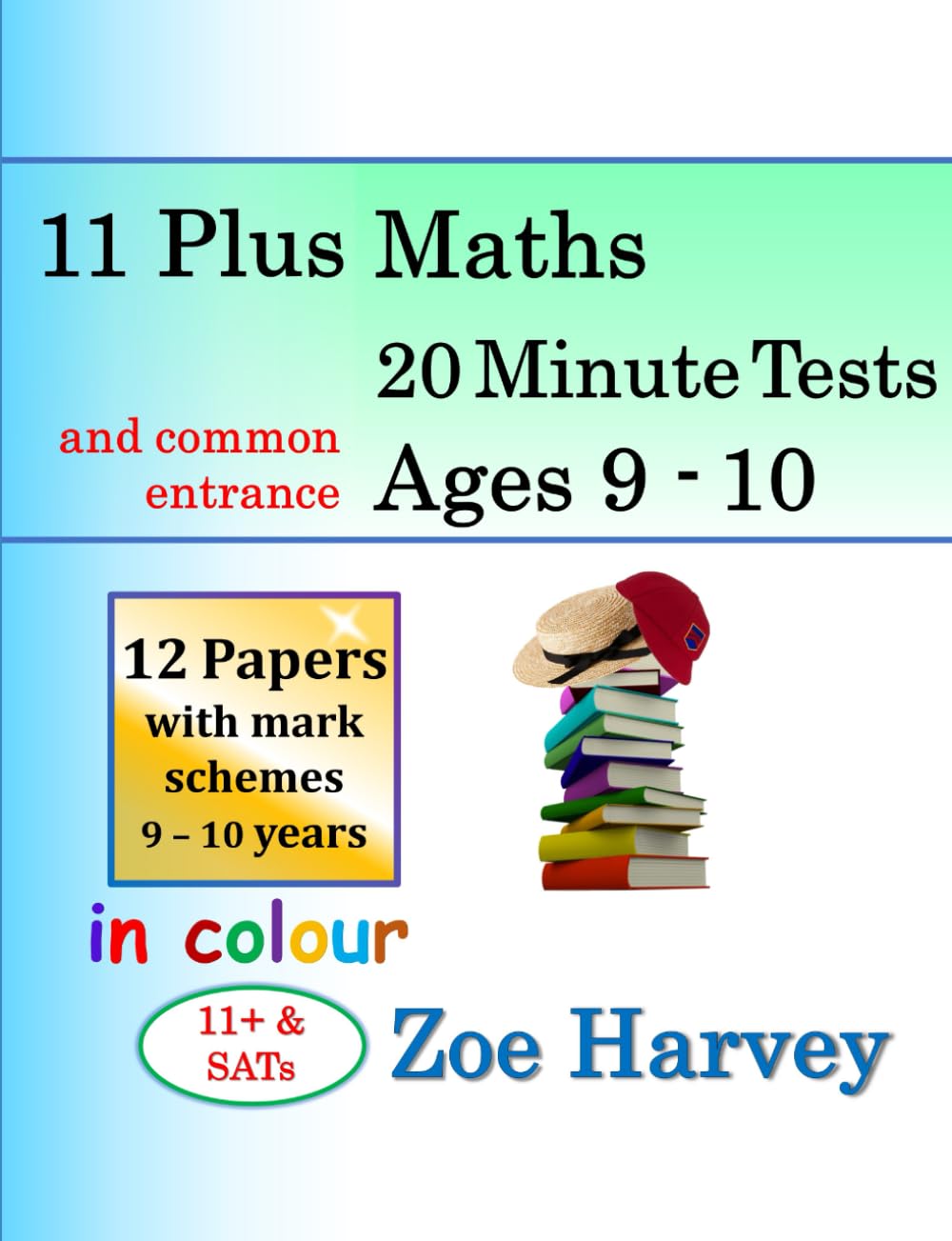 11 Plus Maths 20 Minute Tests: Ages 9 - 10 (11 plus Assessment Papers ...