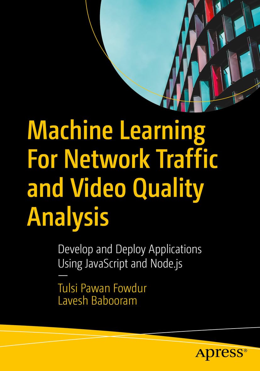 Amazon | Machine Learning For Network Traffic and Video Quality Analysis: Develop and Deploy ...